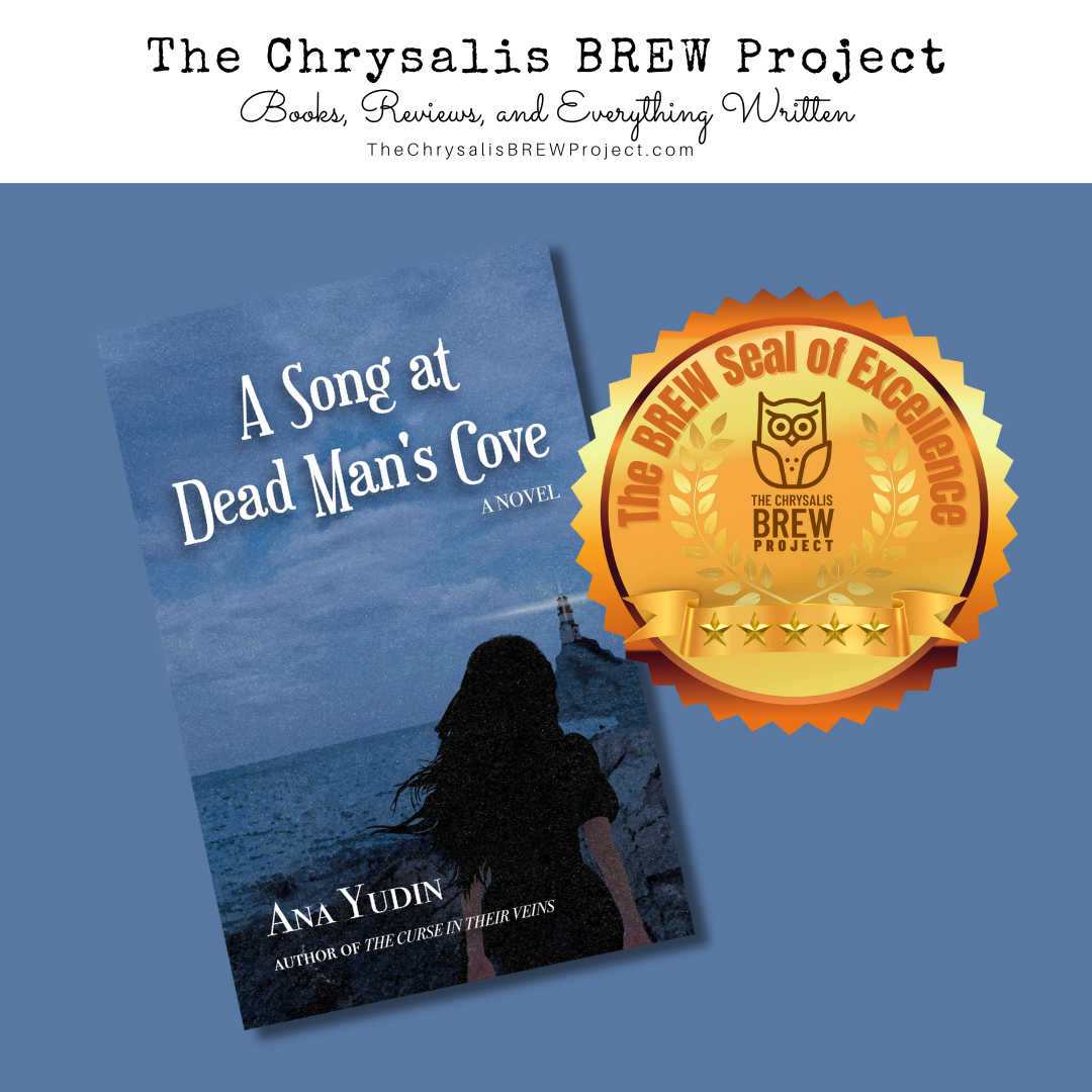 Editorial Review: "A Song at Dead Man’s Cove" by Ana Yudin - The Chrysalis BREW Project